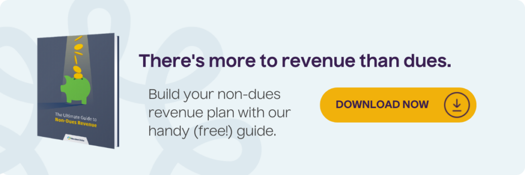 14 Ways To Grow Your Association's Non-Dues Revenue - MemberClicks